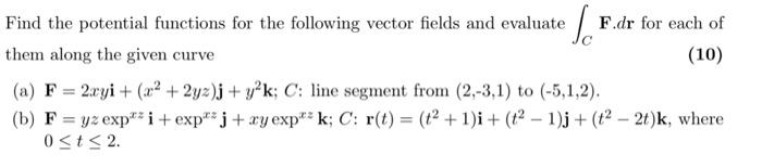 Solved Find the potential functions for the following vector | Chegg.com