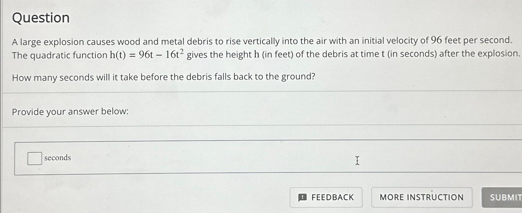 Solved QuestionA large explosion causes wood and metal | Chegg.com