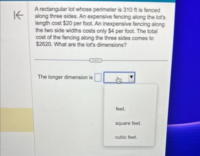 Solved A rectangular lot whose perimeter is 310ft is fenced | Chegg.com