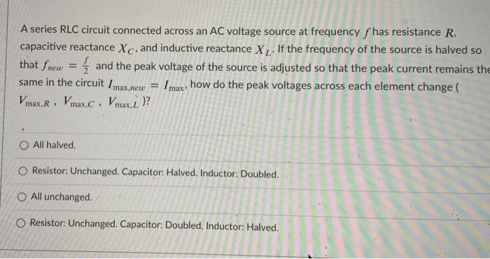 Solved A series RLC circuit connected across an AC voltage | Chegg.com