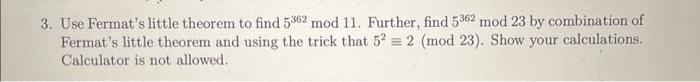 Solved Use Fermat's little theorem to find 5362mod11. | Chegg.com