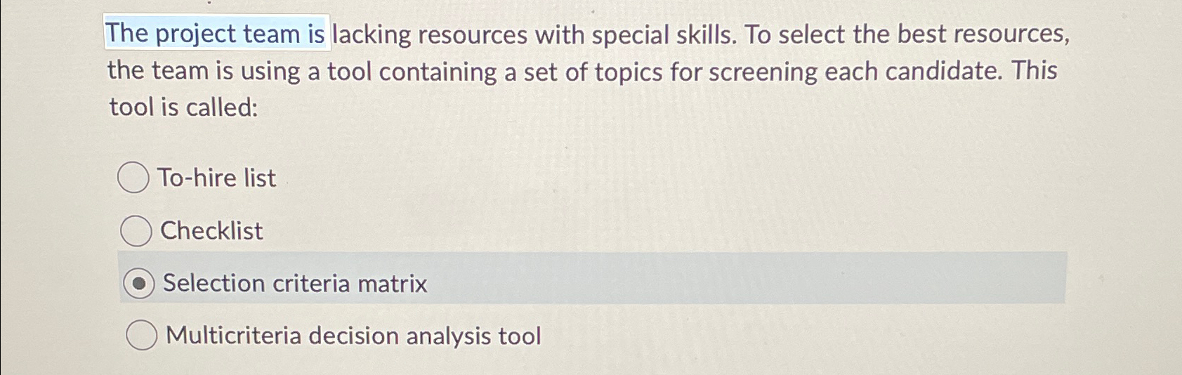 Solved The project team is lacking resources with special | Chegg.com
