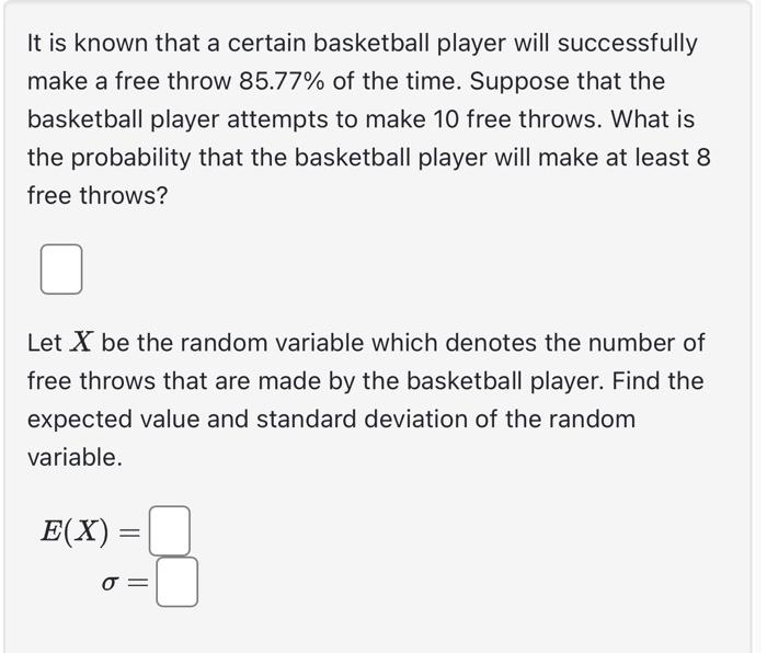 Solved It is known that a certain basketball player will | Chegg.com Solved It is known that a certain basketball player will | Chegg.com