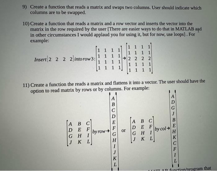 Solved 9) Create a function that reads a matrix and swaps | Chegg.com