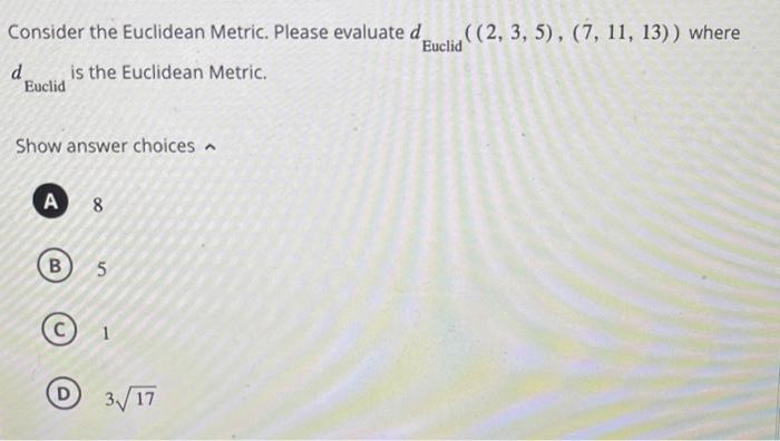 Solved Consider the Euclidean Metric. Please evaluate | Chegg.com
