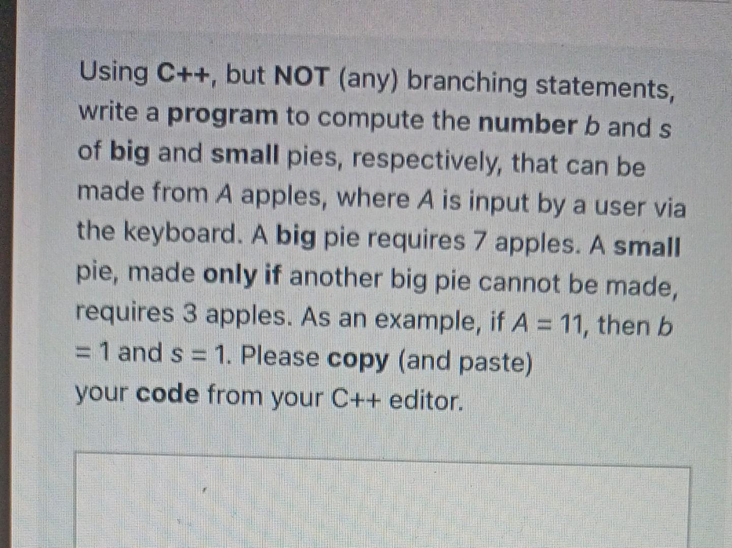 Solved Using C++, but NOT (any) branching statements, write | Chegg.com