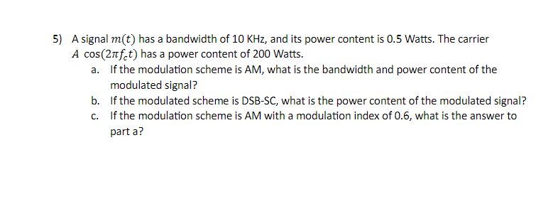 Solved A signal m(t) ﻿has a bandwidth of 10KHz, ﻿and its | Chegg.com