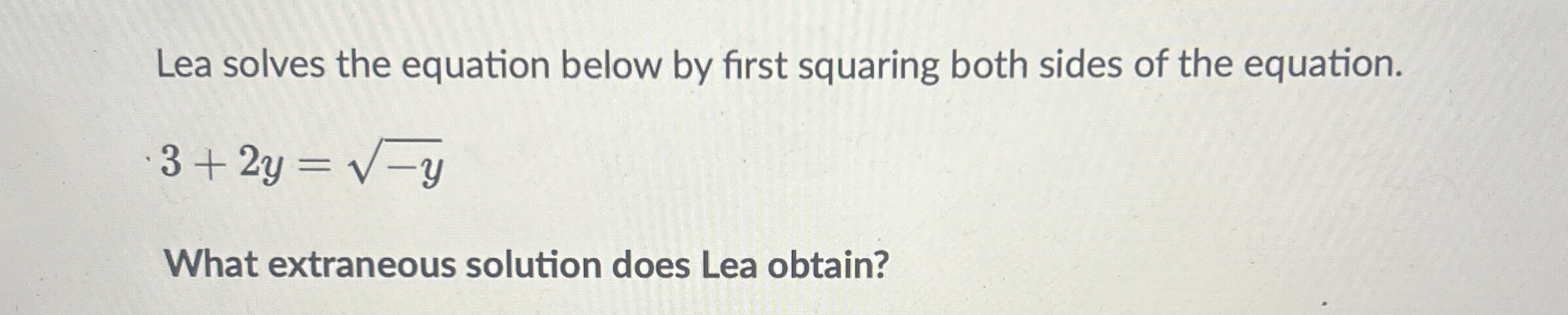 Solved by an EXPERT Lea solves the equation below by first squaring ...