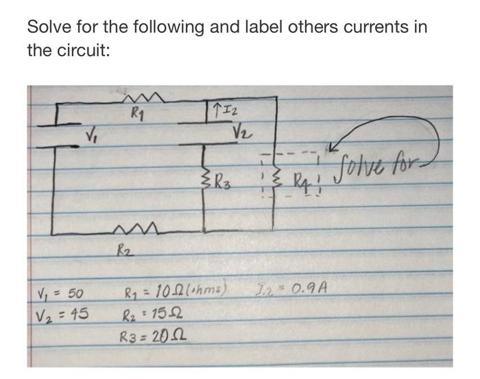 Solved Solve for the following and label others currents in | Chegg.com