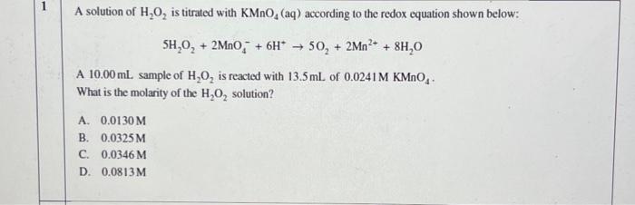 Solved A solution of H2O2 is titrated with KMnO4(aq) | Chegg.com