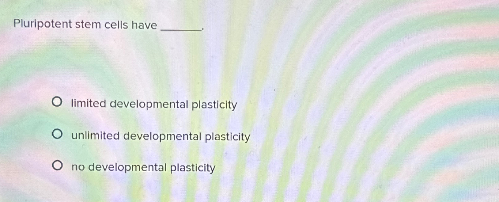 Solved Pluripotent stem cells have limited developmental | Chegg.com