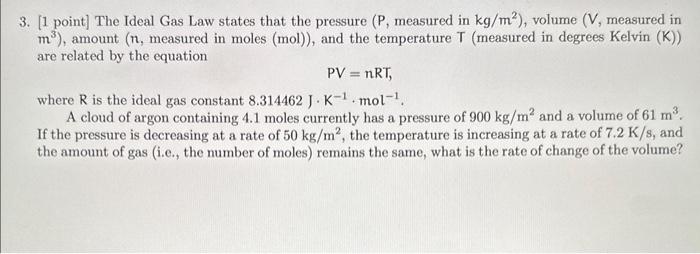 Solved 3. [1 point] The Ideal Gas Law states that the | Chegg.com