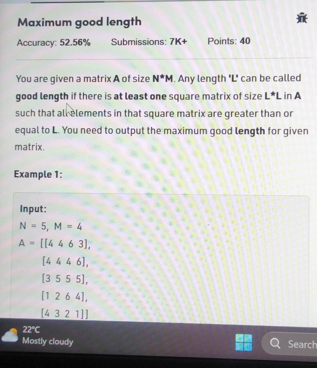 Solved You are given a matrix A of size N∗M. Any length 'L' | Chegg.com