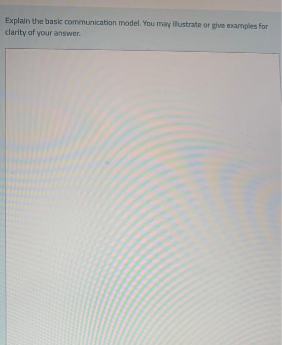Solved Explain the basic communication model. You may | Chegg.com