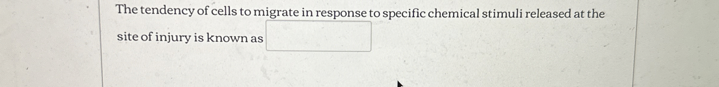 Solved The tendency of cells to migrate in response to | Chegg.com