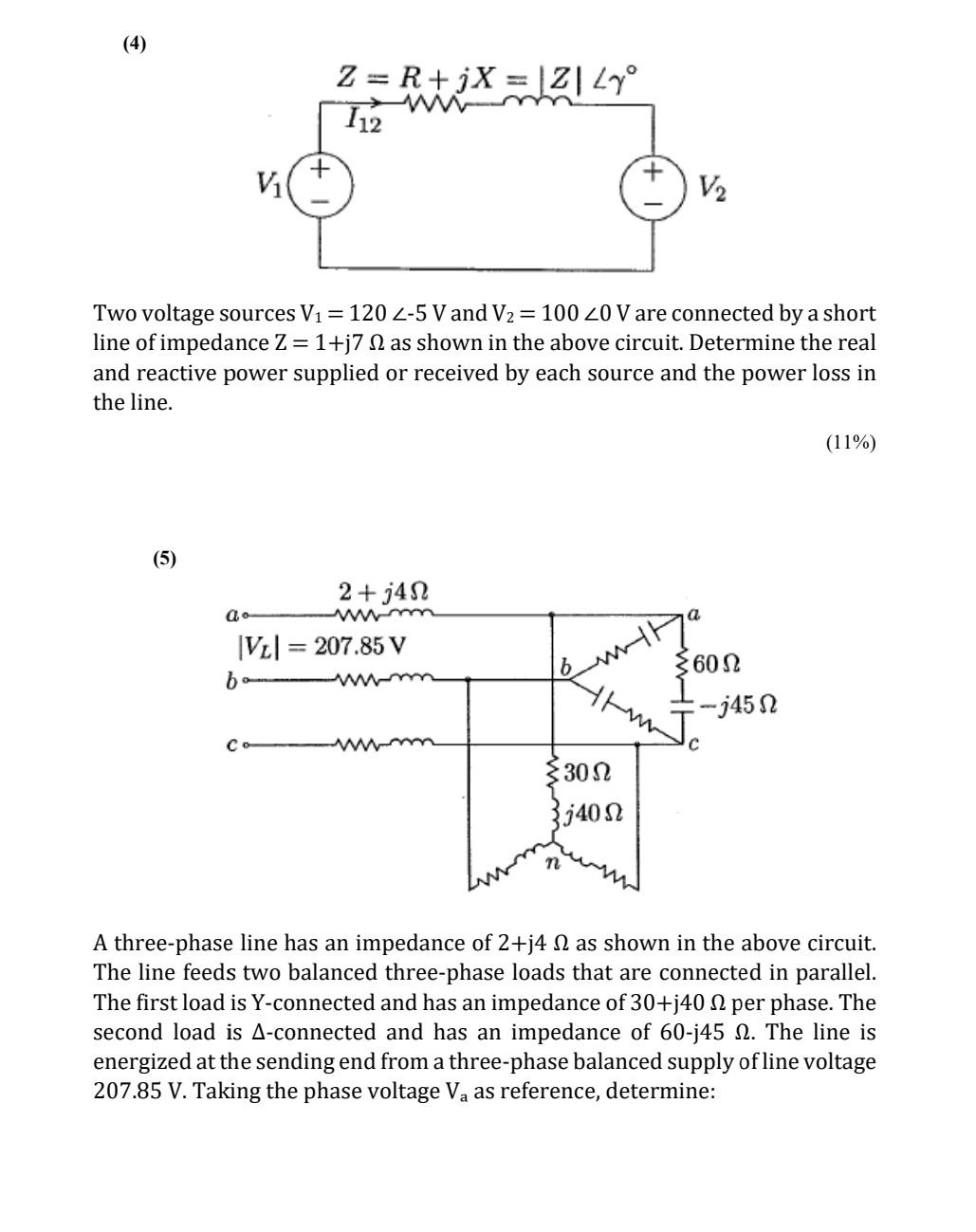 Solved Two voltage sources V1=120∠−5 V and V2=100∠0 V are | Chegg.com