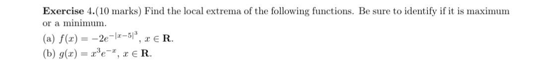 Solved Exercise 4.(10 marks) Find the local extrema of the | Chegg.com