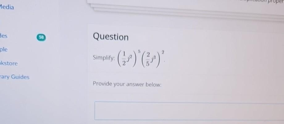 Solved QuestionSimplify: (12j2)5(25j3)2Provide your answer | Chegg.com