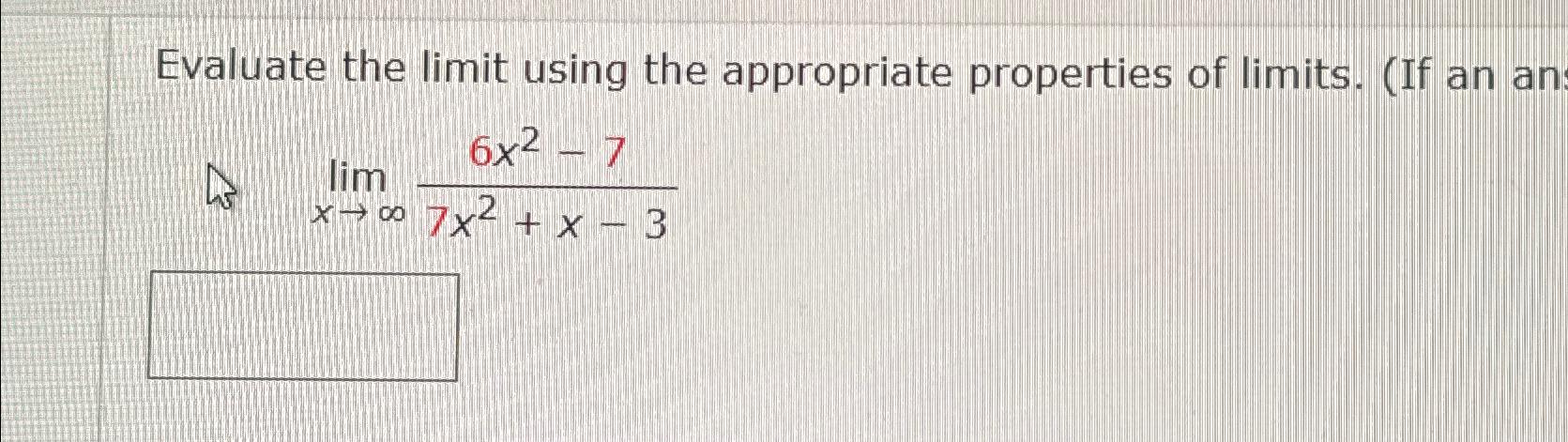 Solved Evaluate the limit using the appropriate properties | Chegg.com