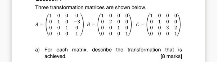 Solved Q1Give the matrix which will achieve each of the | Chegg.com