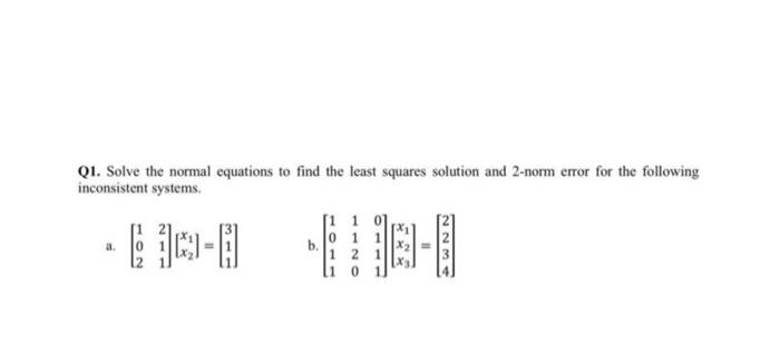 Solved Q1. Solve the normal equations to find the least | Chegg.com