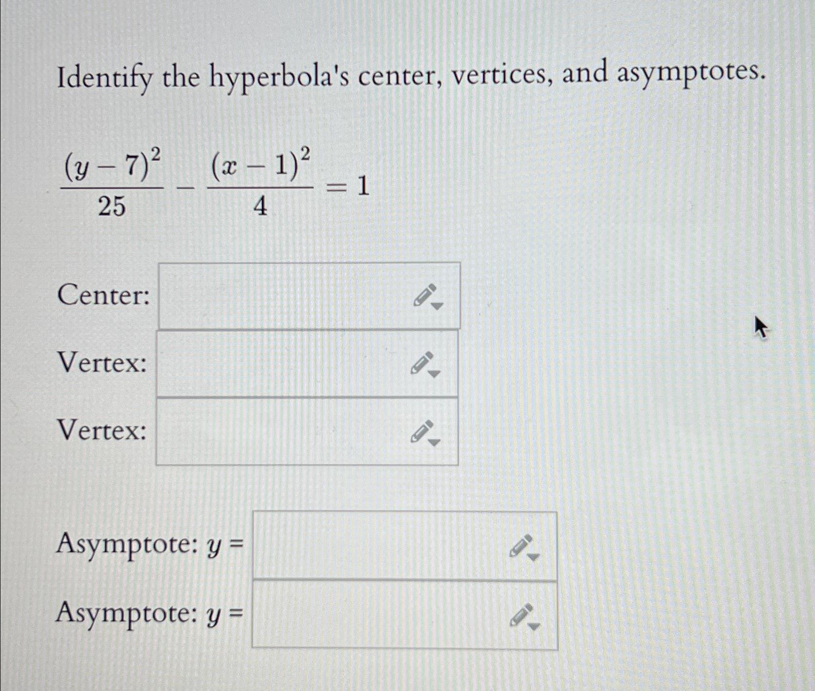 Solved Identify the hyperbola's center, vertices, and | Chegg.com