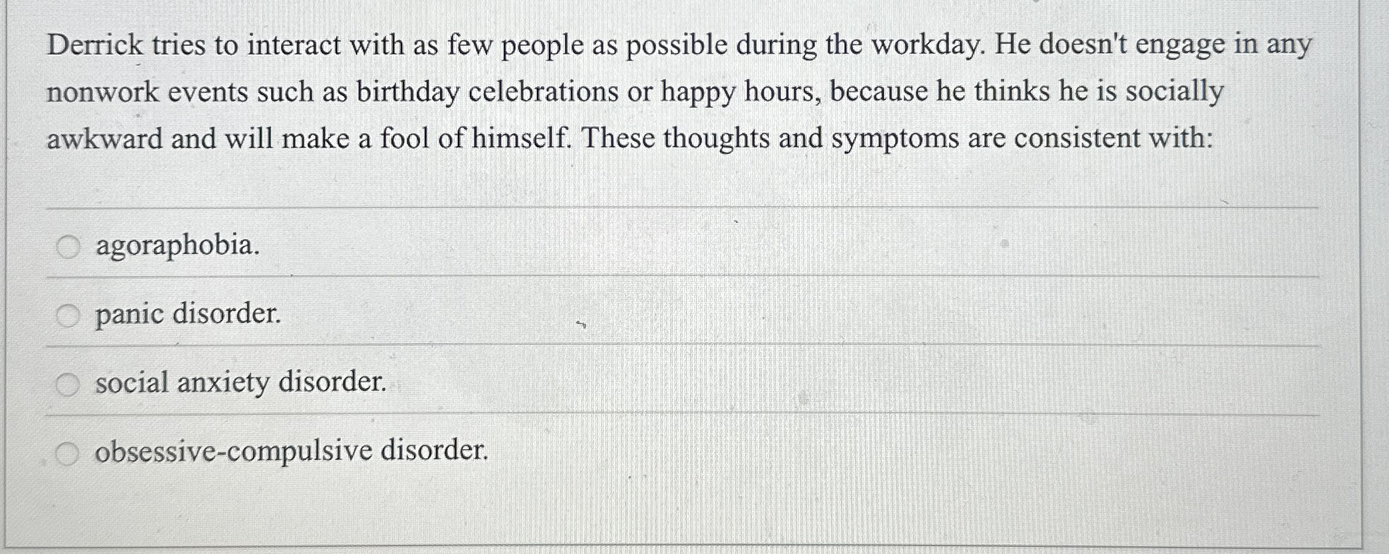 Solved Derrick tries to interact with as few people as | Chegg.com