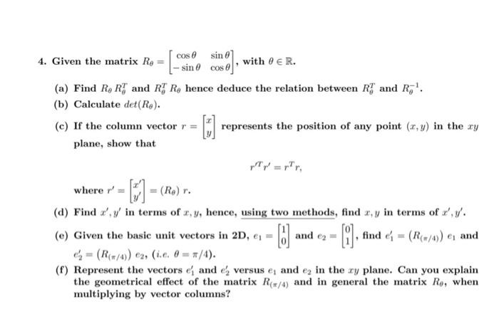 Solved Given the matrix Rθ=[cosθ−sinθsinθcosθ], with θ∈R. | Chegg.com