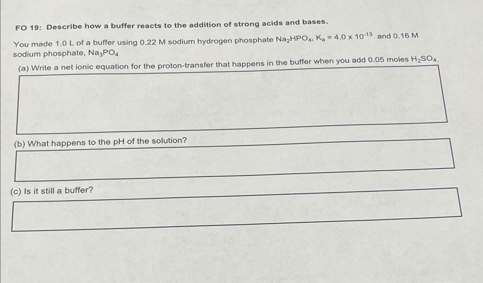 Solved FO 19: Describe how a buffer reacts to the addition | Chegg.com
