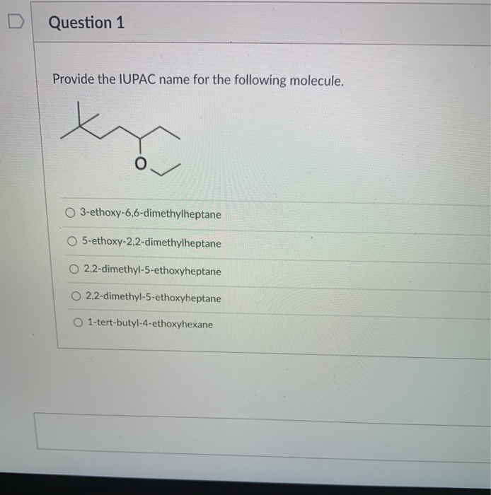 Solved Question 1 Provide the IUPAC name for the following | Chegg.com