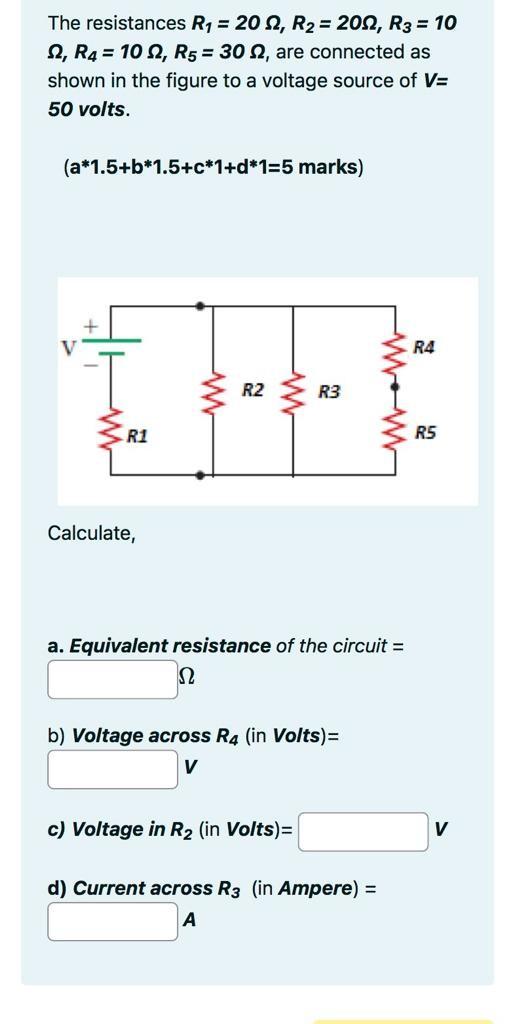 Solved The resistances R1=20Ω,R2=20Ω,R3=10 Ω,R4=10Ω,R5=30Ω, | Chegg.com