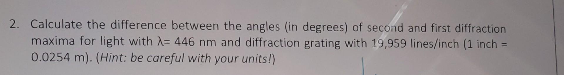 Solved 2. Calculate the difference between the angles (in | Chegg.com