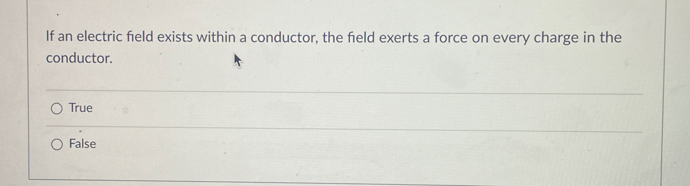 Solved If an electric field exists within a conductor, the | Chegg.com