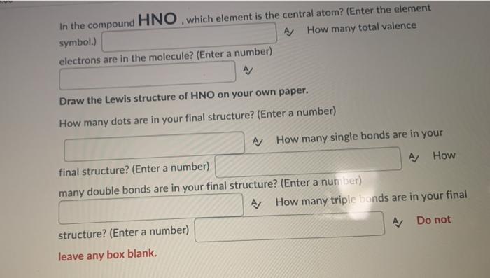 Solved In the compound HNO which element is the central | Chegg.com
