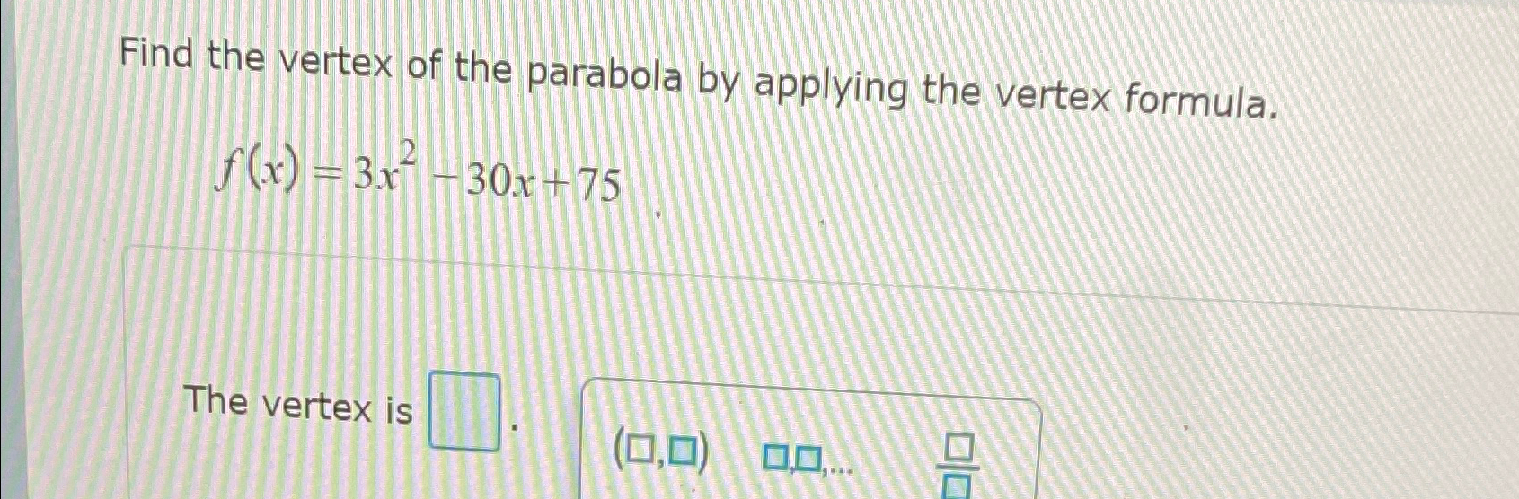 Solved Find the vertex of the parabola by applying the | Chegg.com