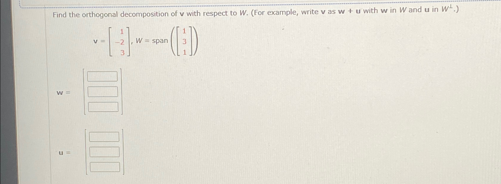 Solved Find The Orthogonal Decomposition Of V ﻿with Respect