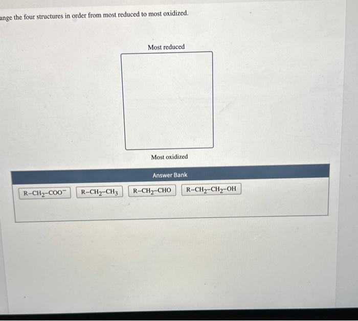 Solved ange the four structures in order from most reduced | Chegg.com