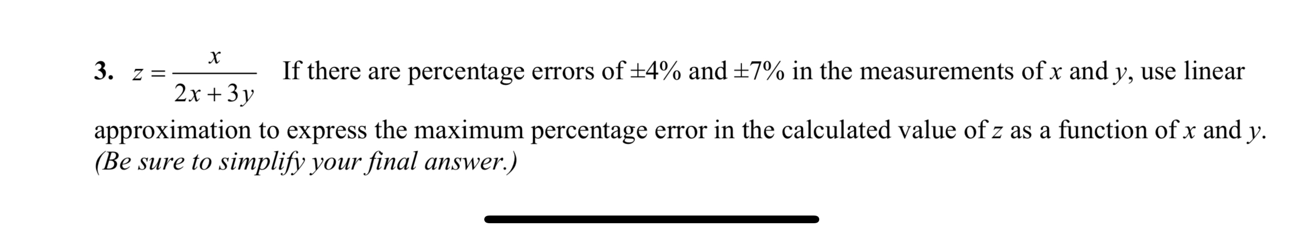 Solved z=x2x+3y ﻿If there are percentage errors of +-4% ﻿and | Chegg.com