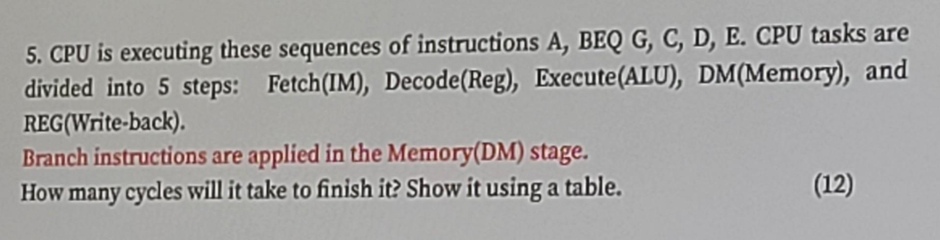 Solved 5. CPU is executing these sequences of instructions | Chegg.com