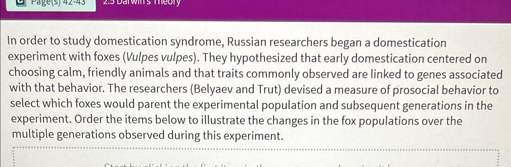 In order to study domestication syndrome, Russian | Chegg.com