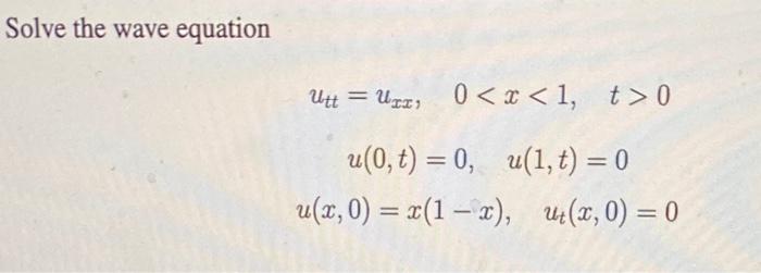 Solved Solve the wave equation | Chegg.com