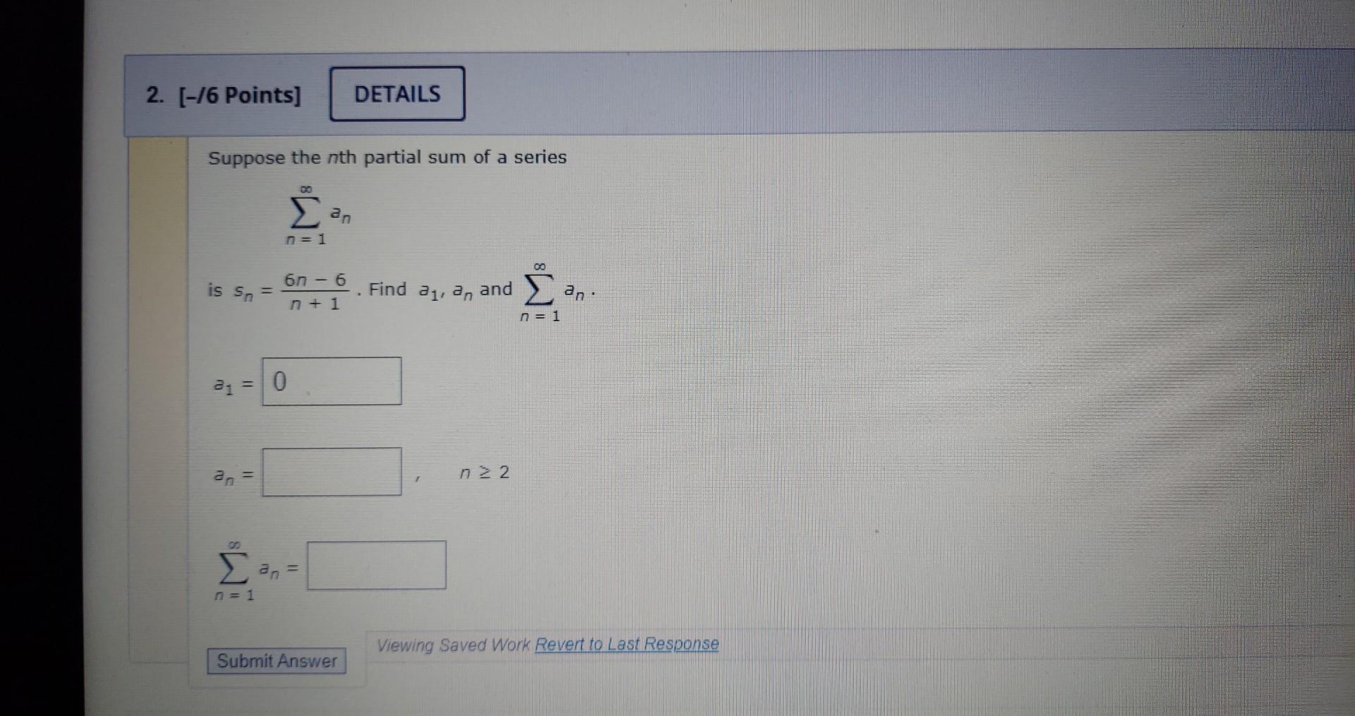 Solved Suppose the nth partial sum of a series ∑n=1∞an is | Chegg.com