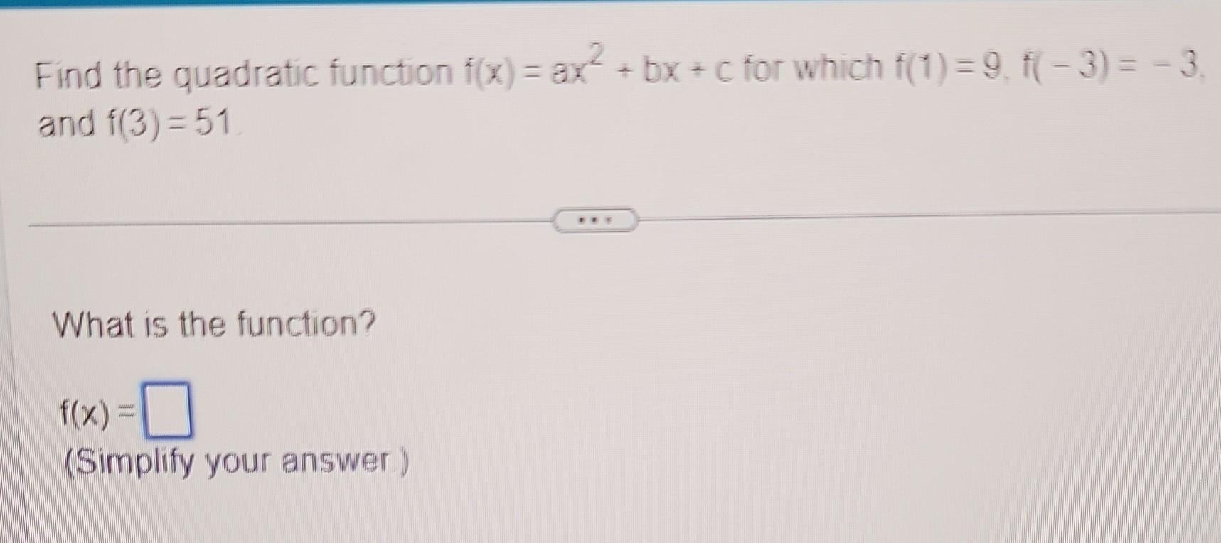 Solved Find the quadratic function f(x)=ax2+bx+c for which | Chegg.com