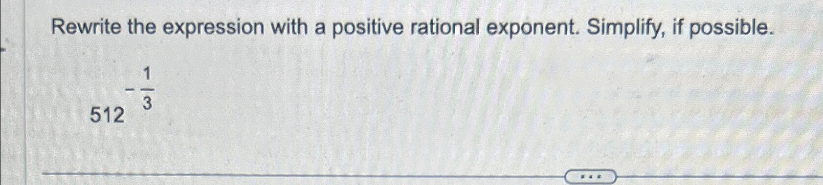 Solved Rewrite the expression with a positive rational | Chegg.com