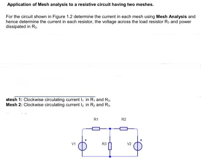 Solved Application of Mesh analysis to a resistive circuit | Chegg.com