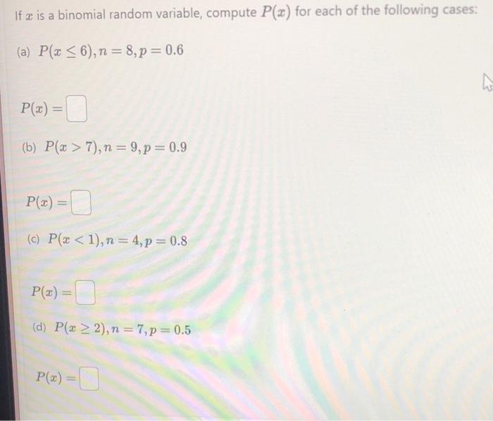 Solved If x is a binomial random variable, compute P(x) for | Chegg.com