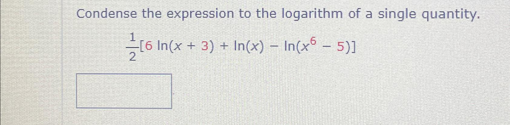 Solved Condense the expression to the logarithm of a single | Chegg.com
