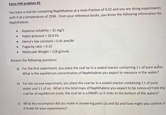 You have a coal tar containing Naphthalene at a mole | Chegg.com