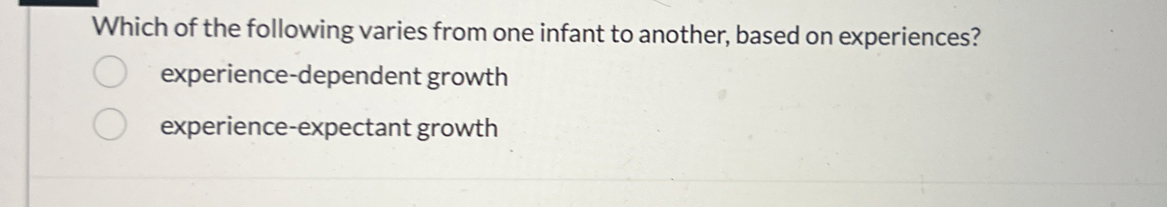 Solved Which of the following varies from one infant to | Chegg.com