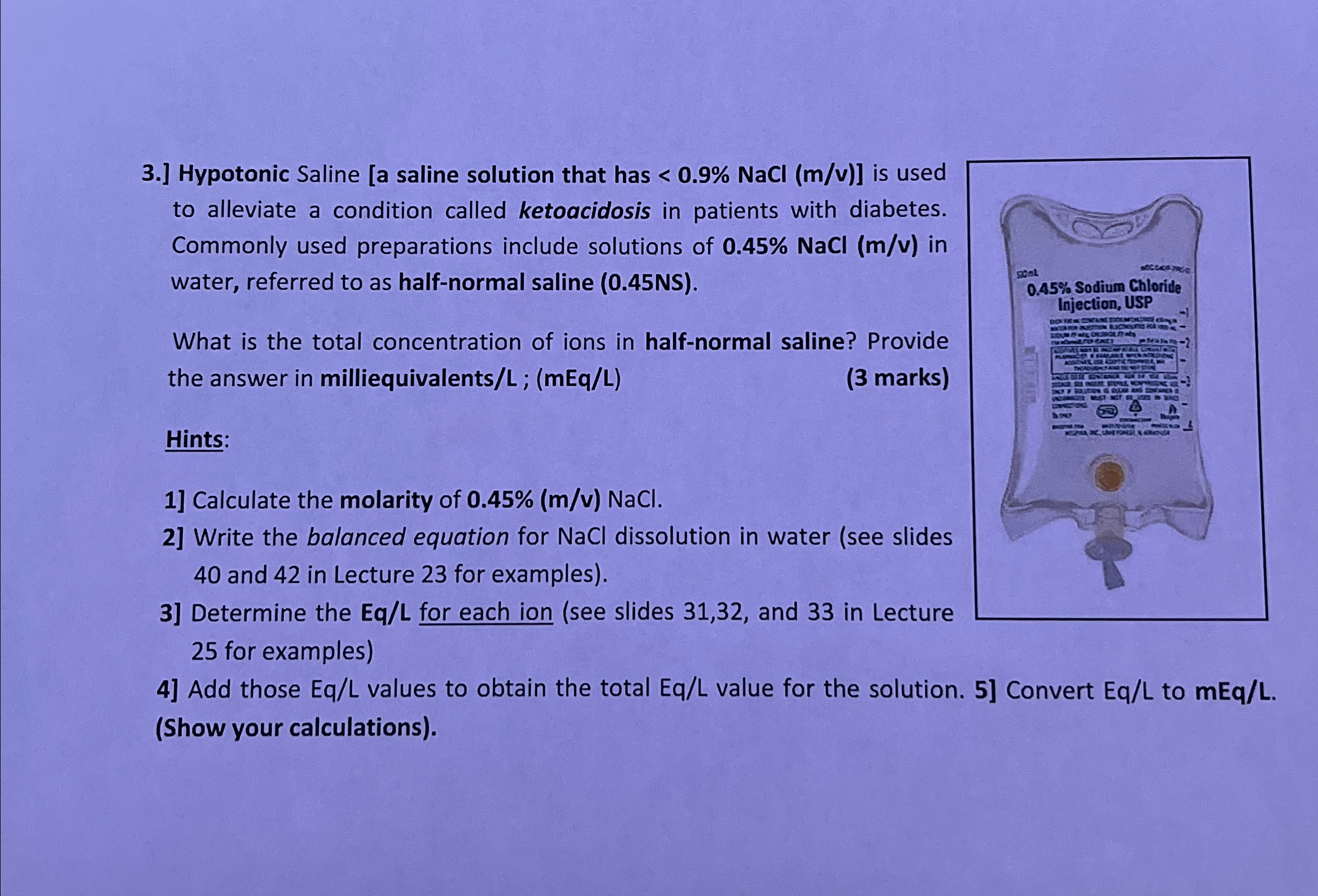 Solved 3.] ﻿Hypotonic Saline [a saline solution that has | Chegg.com